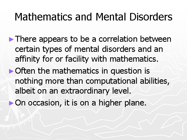 The Mathematics of the curious incident of the