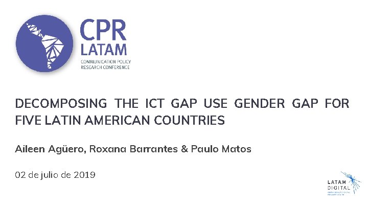 DECOMPOSING THE ICT GAP USE GENDER GAP FOR