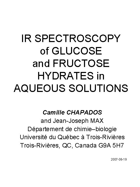 IR SPECTROSCOPY of GLUCOSE and FRUCTOSE HYDRATES in