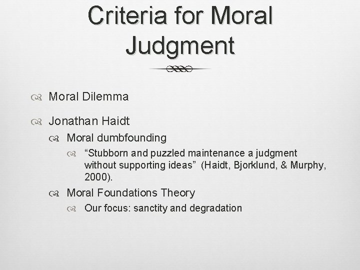 The Effect of Disgust on Moral Behavior Natalie