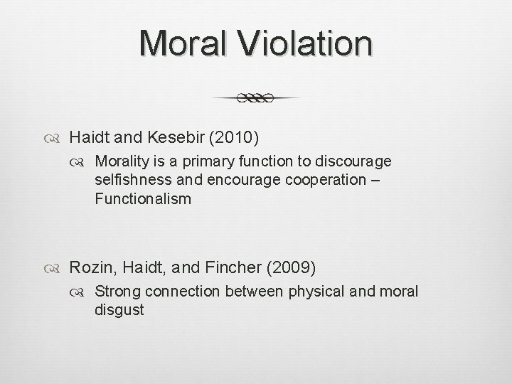 The Effect of Disgust on Moral Behavior Natalie