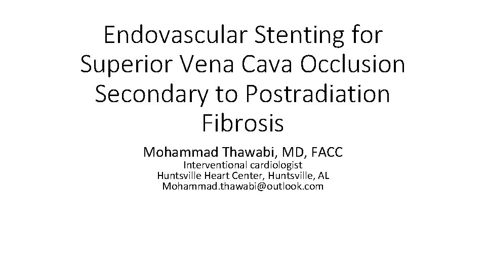Endovascular Stenting for Superior Vena Cava Occlusion Secondary