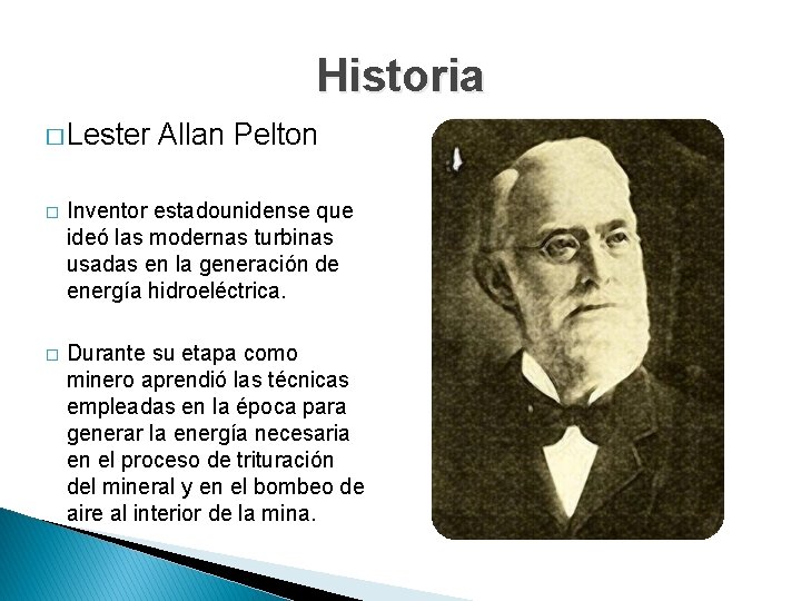 Turbina Pelton Historia Lester Allan Pelton Inventor estadounidense