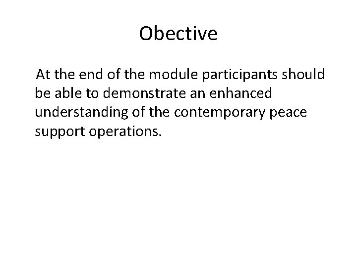 INTRODUCTION TO CONTEMPORARY PEACE SUPPORT OPERATIONS PSO Lt