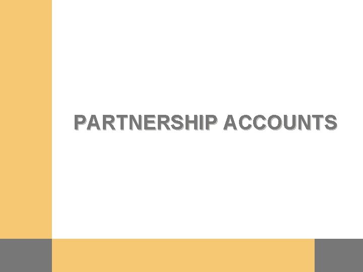 6 PARTNERSHIP ACCOUNTS FORMATION OF A PARTNERSHIP s