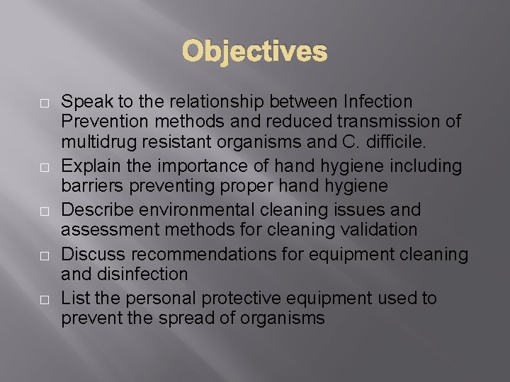 INFECTION PREVENTION AND CONTROL Starting with the Basics