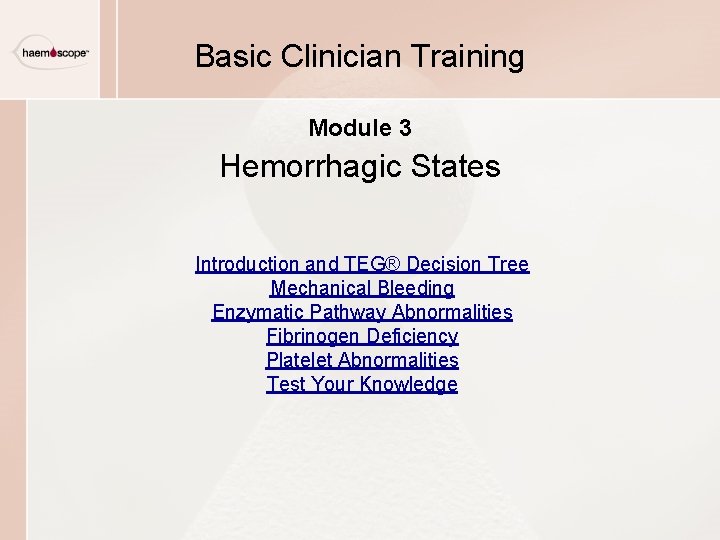 Basic Clinician Training Module 3 Hemorrhagic States Introduction