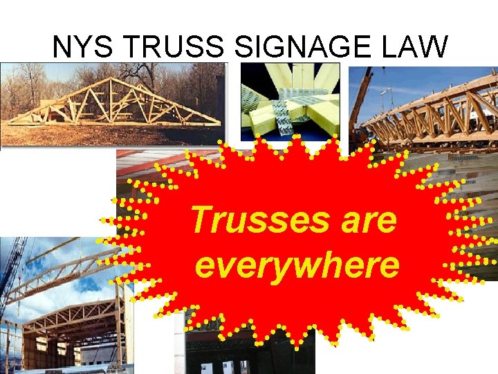 NYS TRUSS IDENTIFICATION LAW so that firefighters may