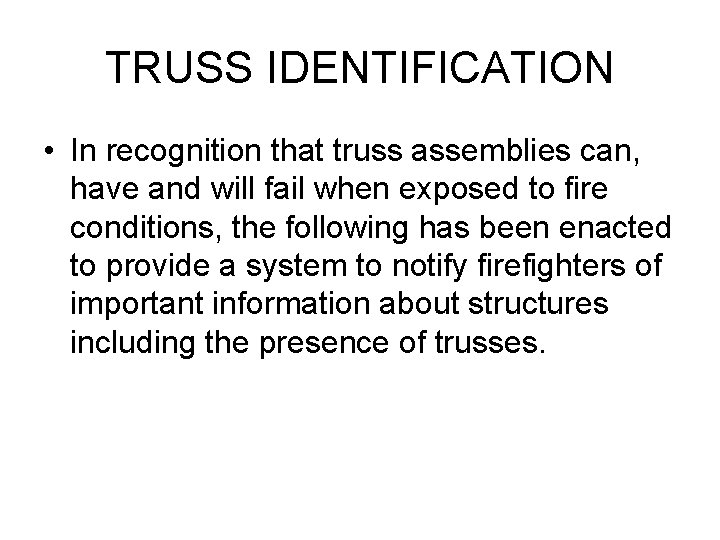 NYS TRUSS IDENTIFICATION LAW so that firefighters may