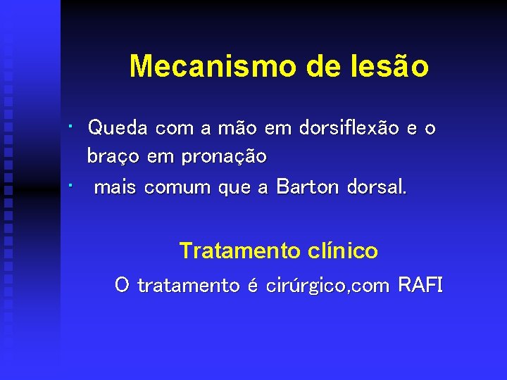 Traumatologia Introduo As fraturas do tero distal do