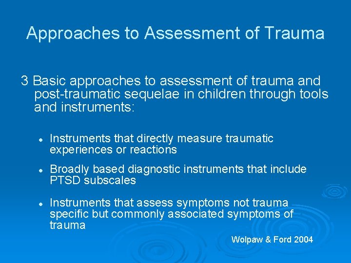 Trauma Screening and Assessment for Children and Adolescents