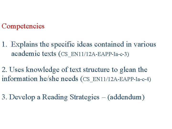 Competencies 1 Explains the specific ideas contained in