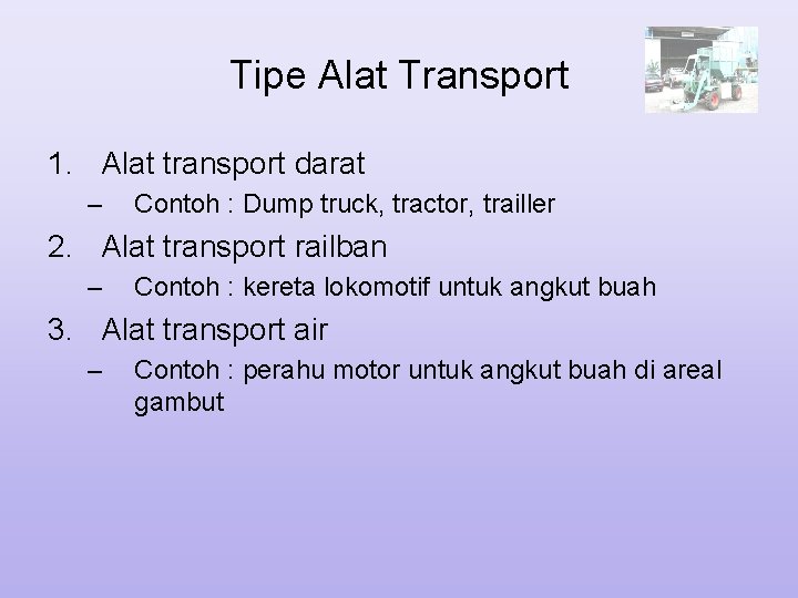 PEMANFAATAN KENDARAAN DAN ALAT BERAT DALAM TRANSPORTASI HASIL