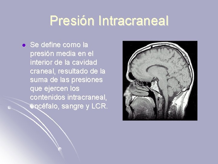 Hipertensin Endocraneal DR FRANCISCO CADILLO Presin Intracraneal l