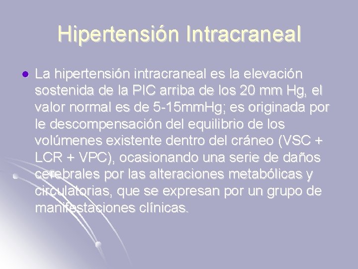 Hipertensin Endocraneal DR FRANCISCO CADILLO Presin Intracraneal l