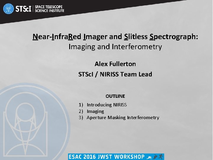 NearInfra Red Imager and Slitless Spectrograph Imaging and