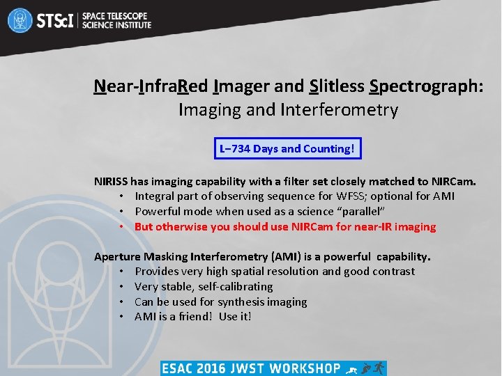 NearInfra Red Imager and Slitless Spectrograph Imaging and