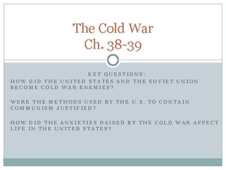 The Cold War Ch 38 39 KEY QUESTIONS