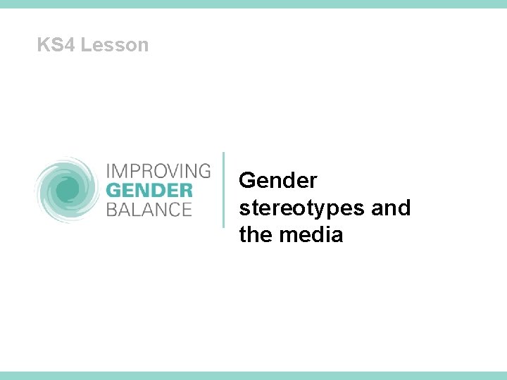 KS 4 Lesson Gender stereotypes and the media