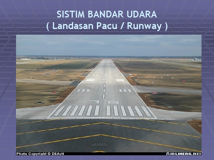 LAPANGAN TERBANG 2 SKS SEMESTER VI PERENCANAAN LAPANGAN