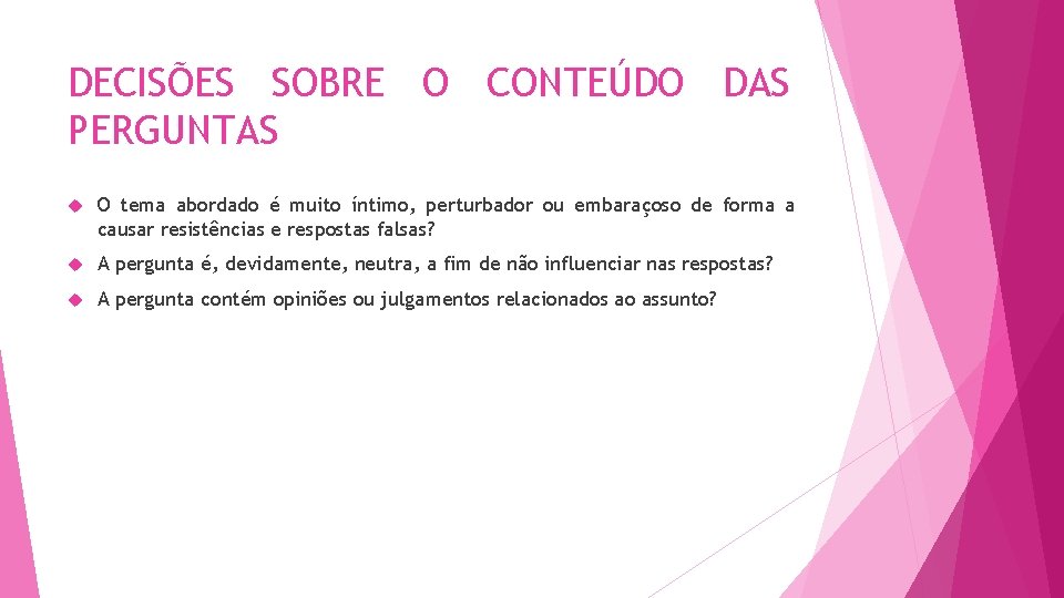 ELABORAO DE QUESTIONRIO COMPONENTES DO QUESTIONRIO Identificao do