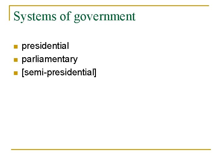 Legislatures and Executives October 27 Role of Legislatures