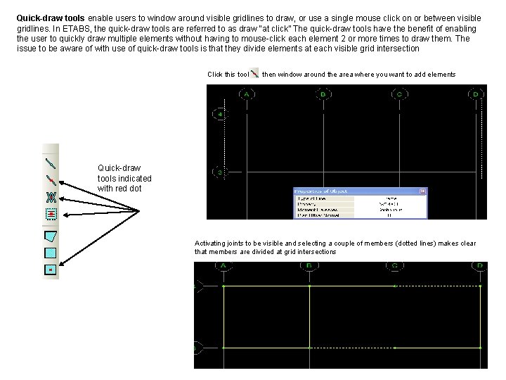 Quickdraw tools enable users to window around visible