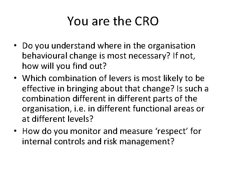 Risk culture setting the scene John Thirlwell IOR