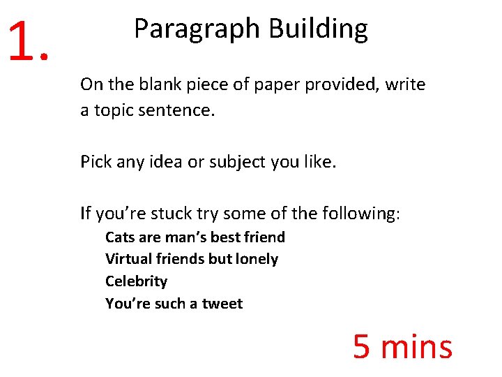 Lecture 22 Writing an Effective Paragraph Review of