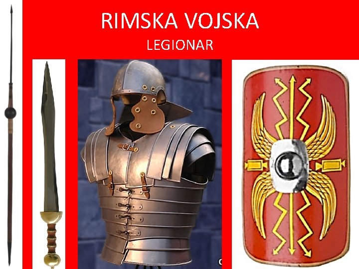 RIMSKA VOJSKA IN IRJENJE RIMSKE DRAVE RIMSKA VOJSKA