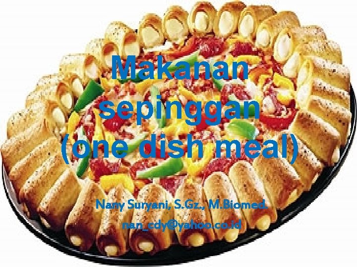 Makanan sepinggan one dish meal Nany Suryani S