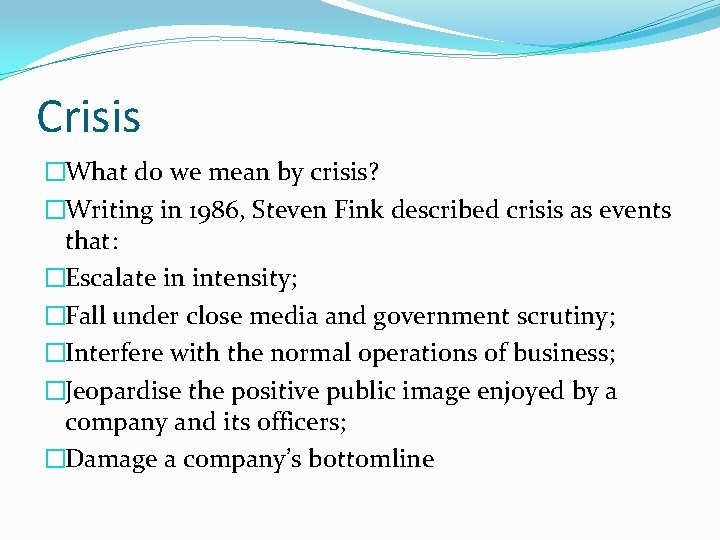 Crisis Management A the start of the 21