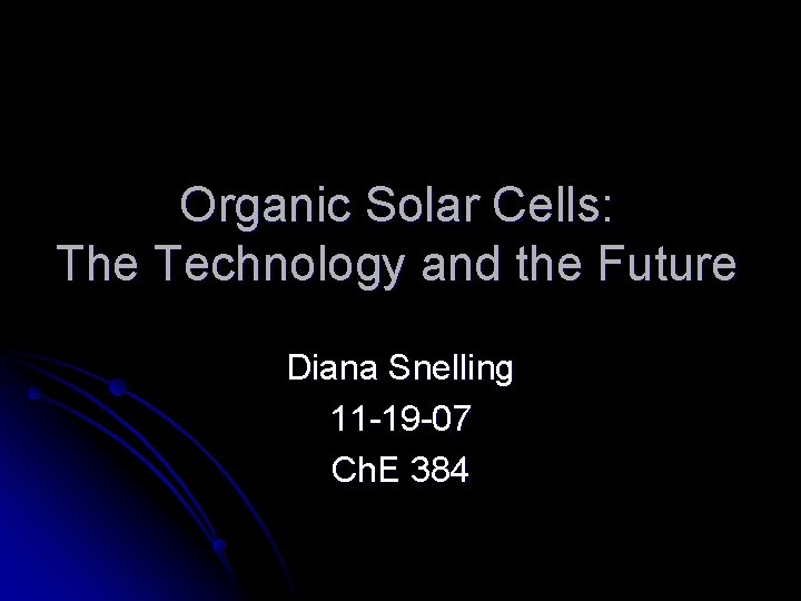 Organic Solar Cells The Technology and the Future