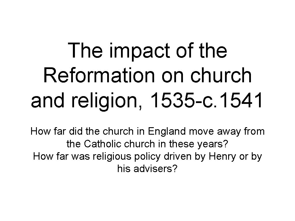 The impact of the Reformation on church and