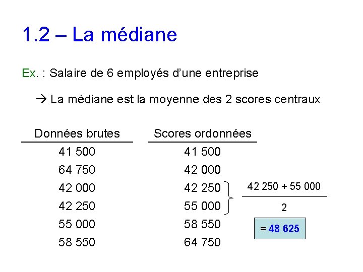 Les mesures de tendance centrale Plan de la