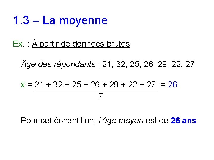 Les mesures de tendance centrale Plan de la