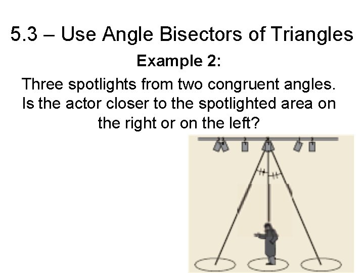 5 3 Use Angle Bisectors of Triangles Remember