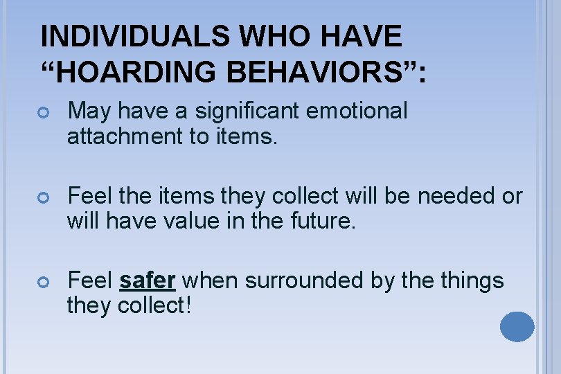 UNDERSTANDING HOARDING BEHAVIORS IN OLDER ADULTS Linda Shumaker