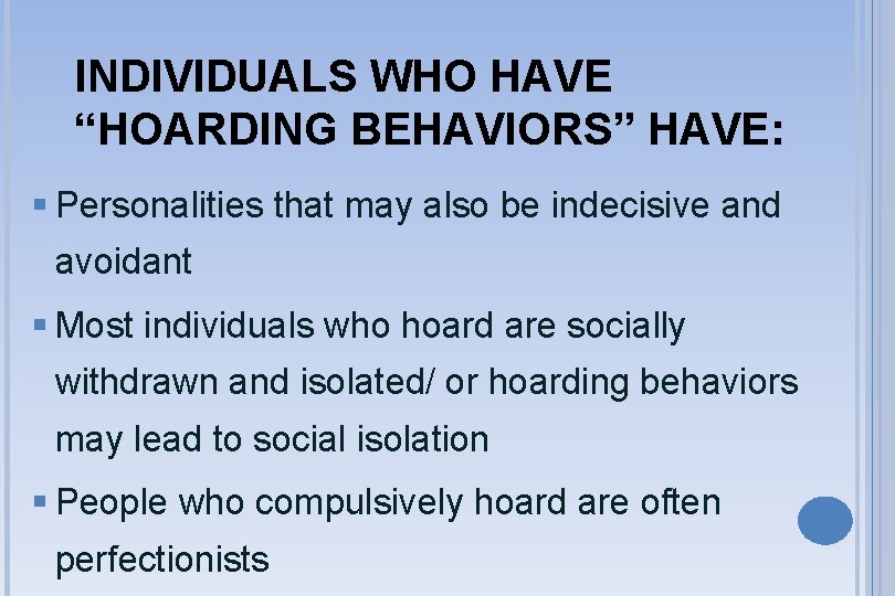 UNDERSTANDING HOARDING BEHAVIORS IN OLDER ADULTS Linda Shumaker