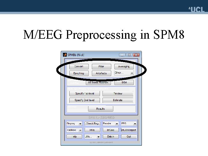 EEGMEG Experimental Design Preprocessing Methods for Dummies 28