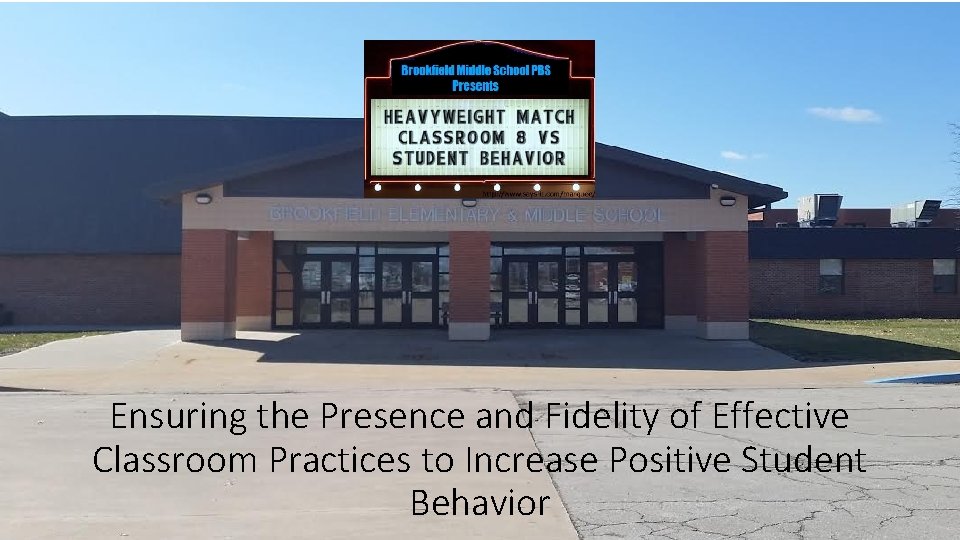 Ensuring the Presence and Fidelity of Effective Classroom