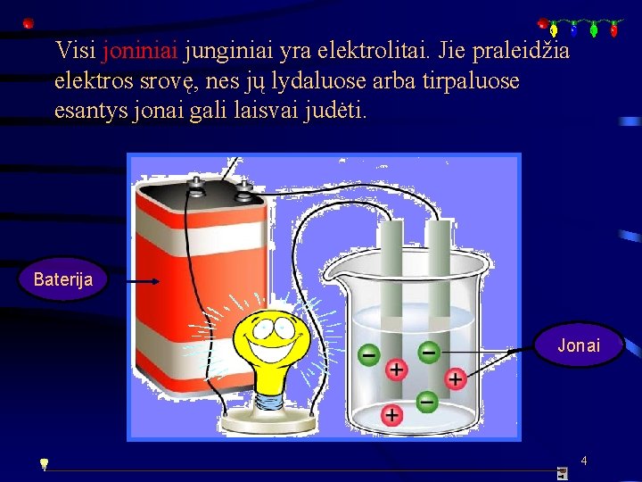 Elektrolitai ir neelktrolitai Mediagos kuri vandeniniai tirpalai arba