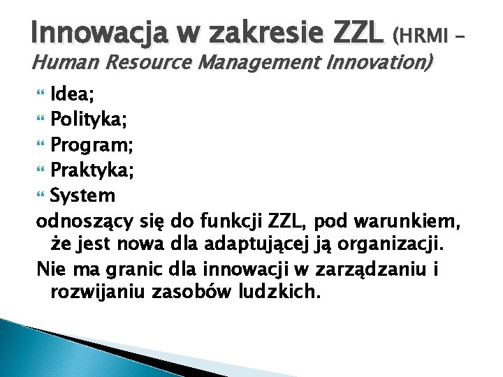 Innowacje w zarzdzaniu zasobami ludzkimi Pojcie i rodzaje