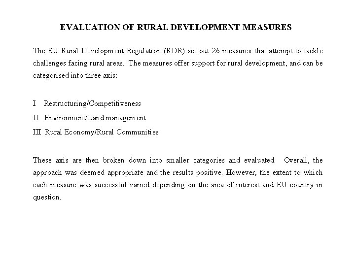EVALUATION OF RURAL DEVELOPMENT MEASURES The EU Rural
