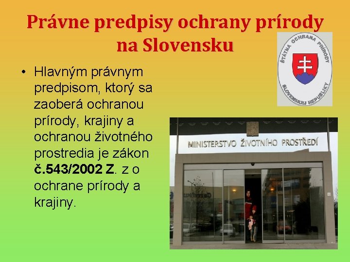 Ochrana prrody na Slovensku Defincia prrody Prroda zaha