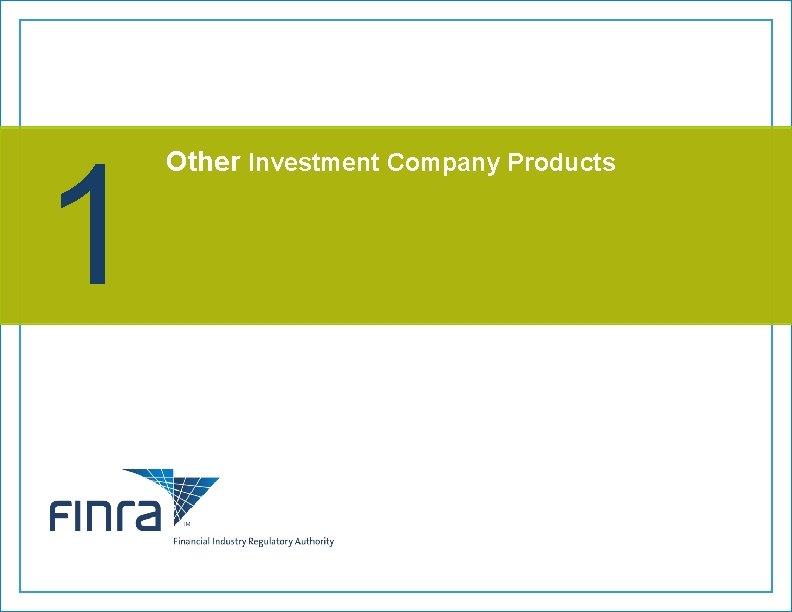 Mutual Funds and Regulation Other Investment Company Products