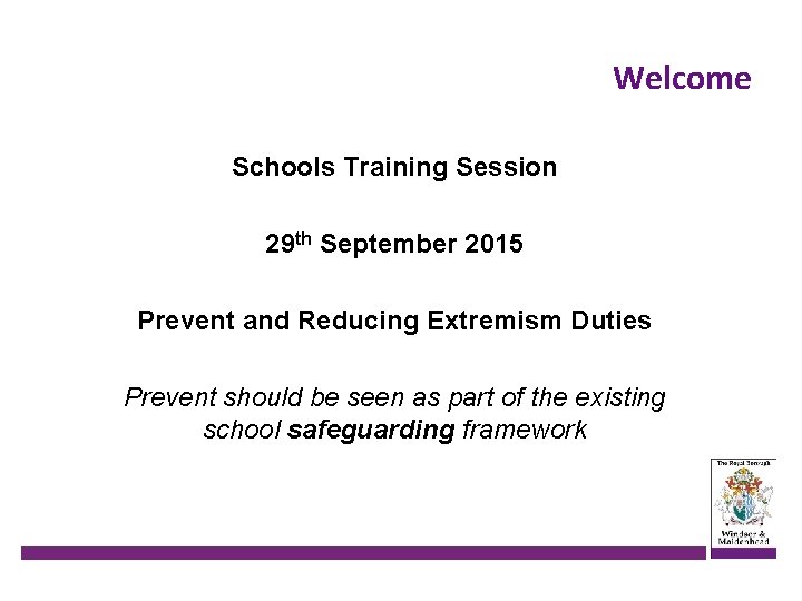 Welcome Schools Training Session 29 th September 2015