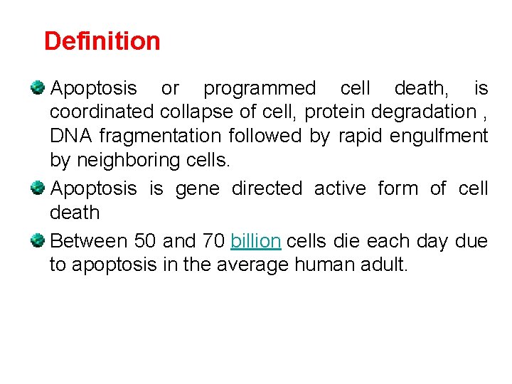 APOPTOSIS Definition Apoptosis or programmed cell death is