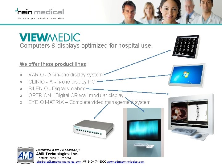 Computers displays optimized for hospital use We offer