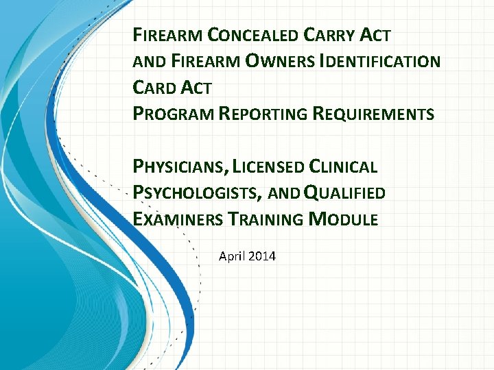 FIREARM CONCEALED CARRY ACT AND FIREARM OWNERS IDENTIFICATION